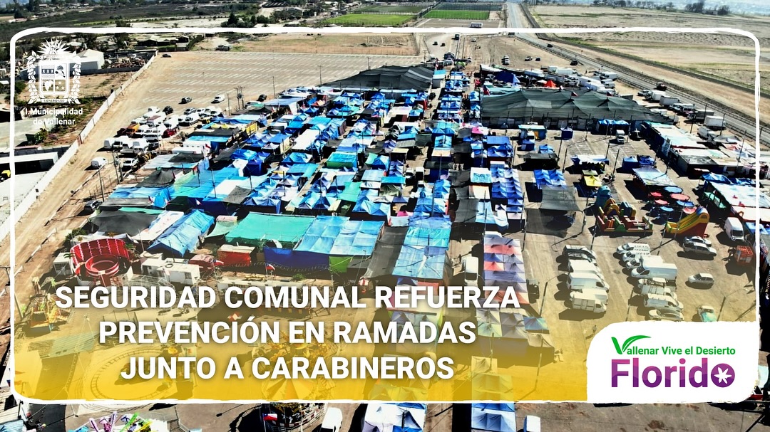 SEGURIDAD COMUNAL REFUERZA PREVENCIÓN EN RAMADAS JUNTO A CARABINEROS ...